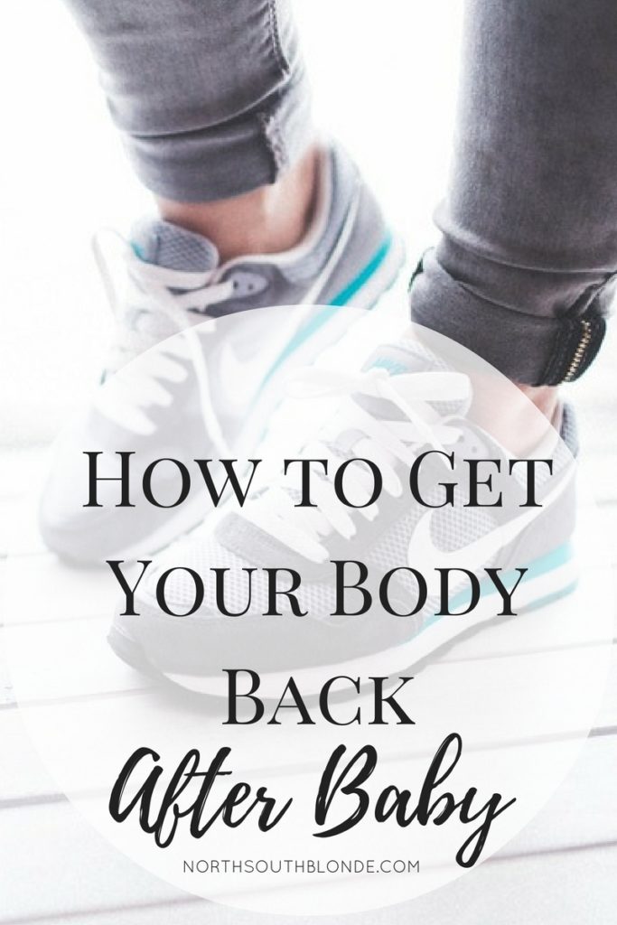 How to Get Your Body Back After Baby